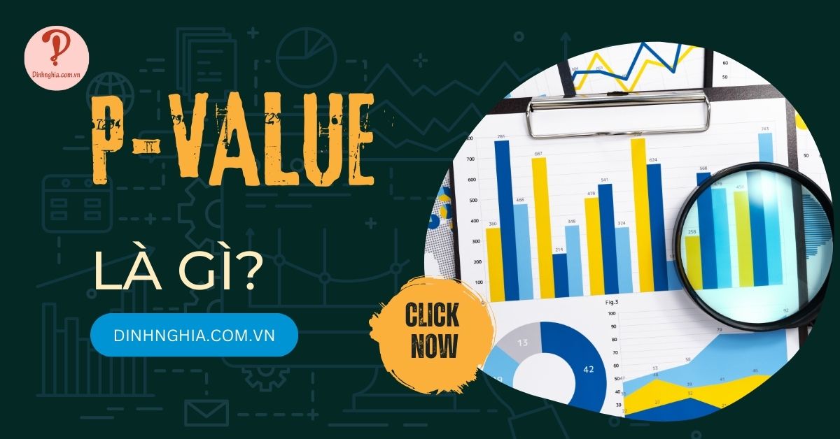 P value là gì? Ý nghĩa và cách tính giá trị P value – DINHNGHIA.com.vn