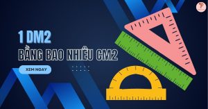 1dm2 bằng bao nhiêu cm2, m2, km2 và cách đổi 1 dm2 ra m2 – DINHNGHIA.com.vn