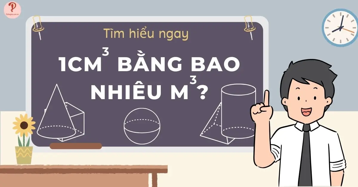 1cm³ bằng bao nhiêu m³, mm³, lit, gal? Cách quy đổi chi tiết ...