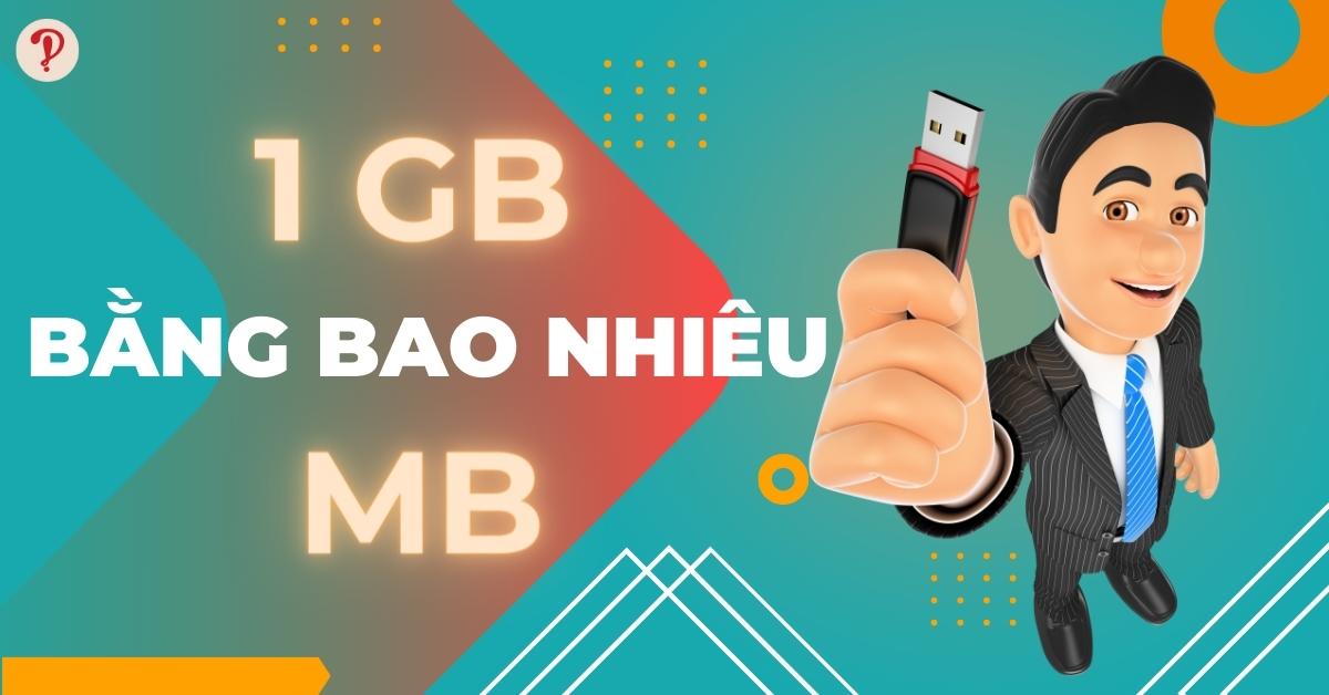 1 GB bằng bao nhiêu MB, KB, Byte, bit? Cách đổi đơn vị thông tin ...