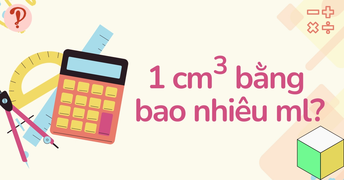 1 cm3 bằng bao nhiêu ml? Chuyển đổi Centimet khối sang Mililit ...